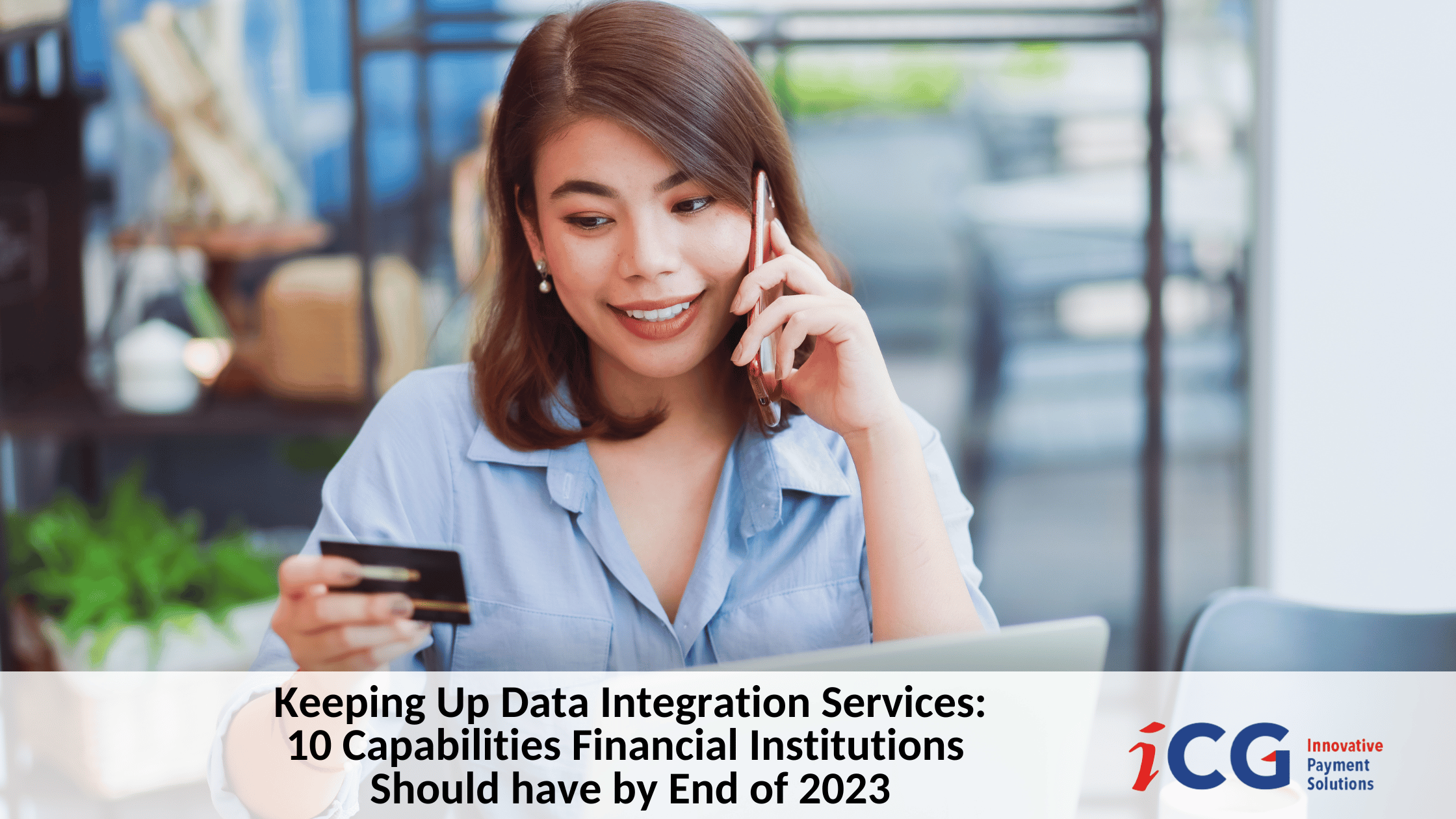 Keeping Up Data Integration Services: 10 Capabilities Financial Institutions Should Have by the ...